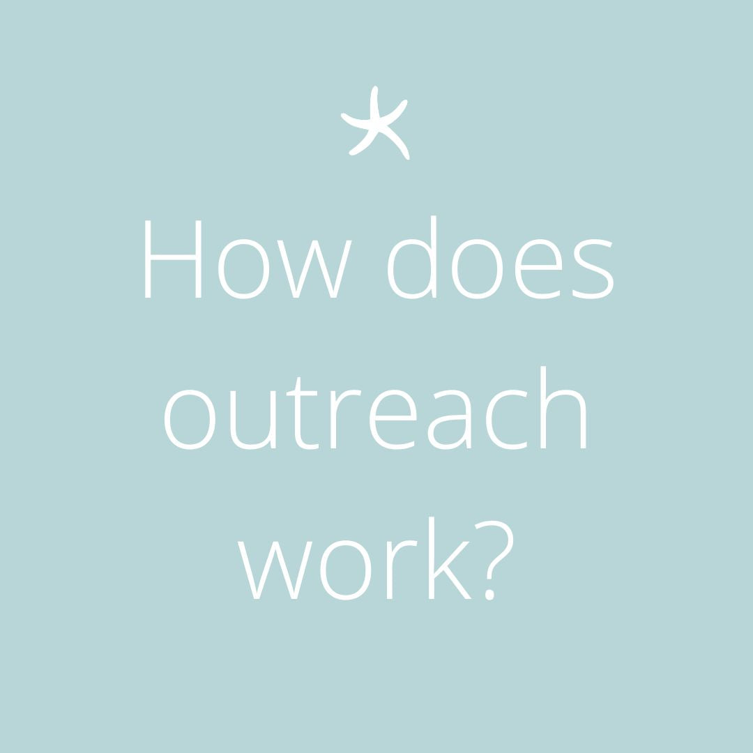 How Does Outreach Work? – Starfish Project